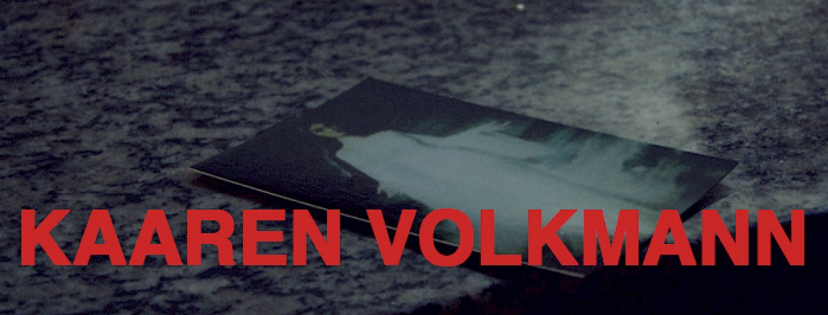 KAAREN VOLKMANN | Vincent Moon